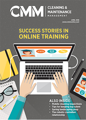 April 2018 Issue | Cleaning & Maintenance Management Magazine