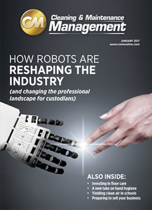 January 2017 Issue | Cleaning & Maintenance Management Magazine
