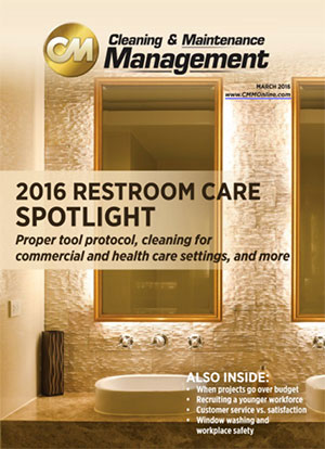 March 2016 Issue | Cleaning & Maintenance Management Magazine