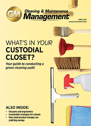April 2017 Issue | Cleaning & Maintenance Management Magazine